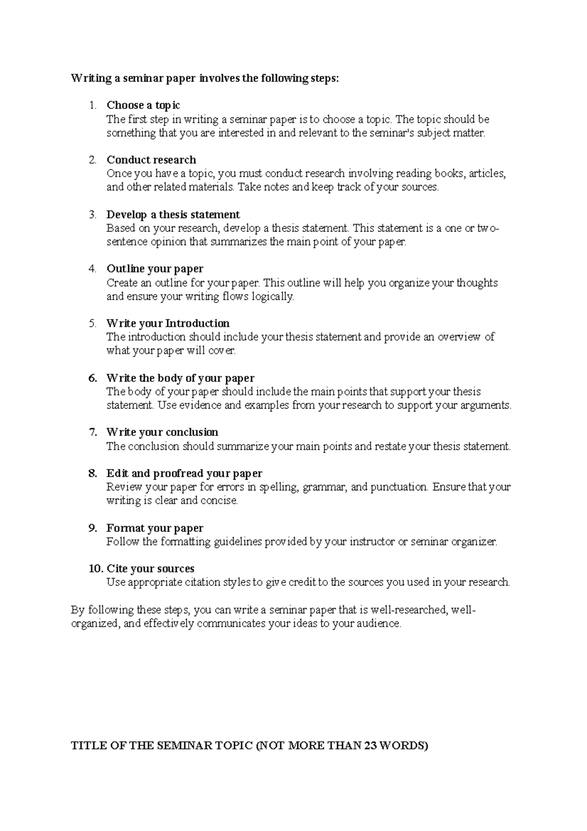 Writing a seminar paper involves the following steps - Choose a topic ...