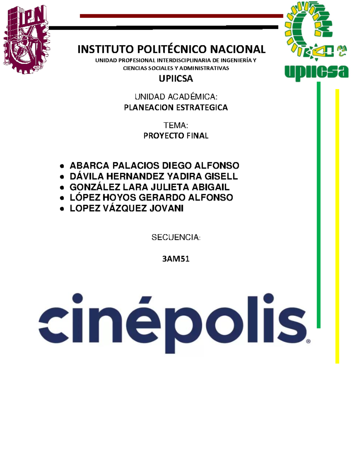 Proyecto Final Cinepolis -3AM51 - INSTITUTO POLIT.. NACIONAL UNIDAD PROFESIONAL ...