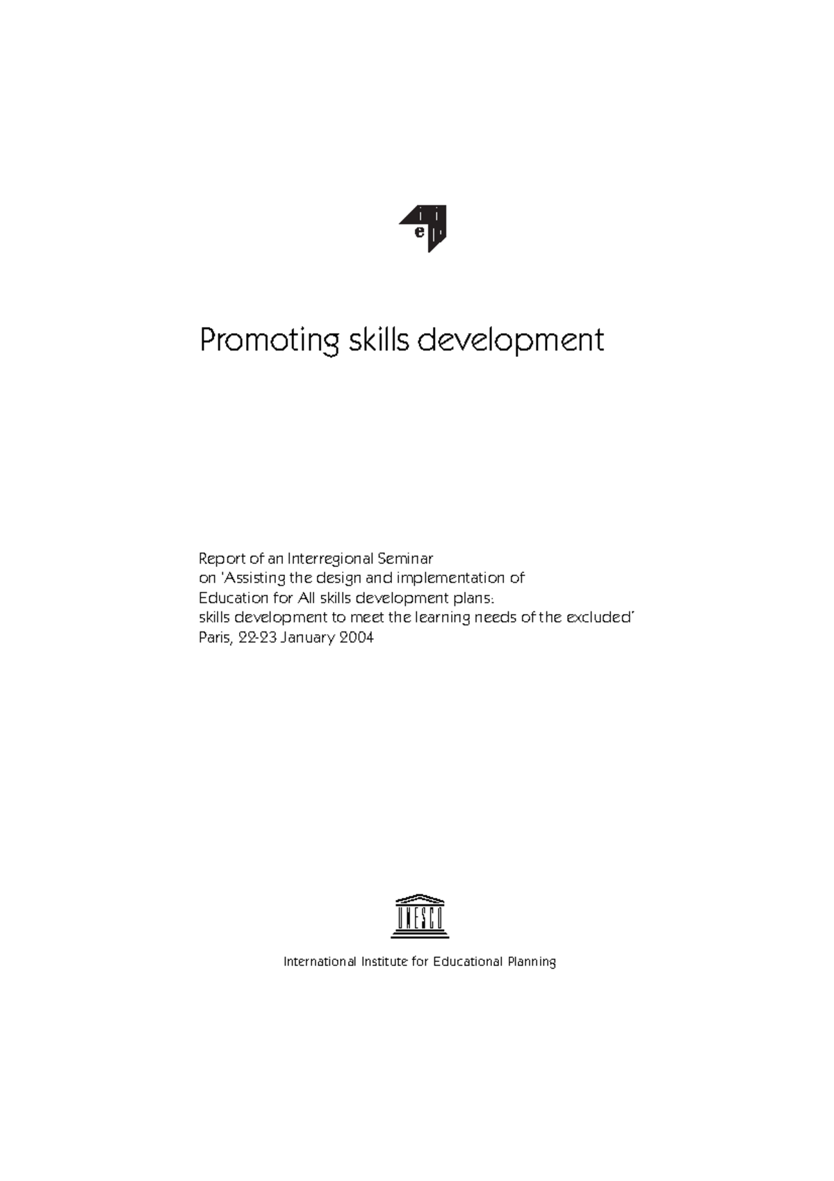 2004 promoting skills development - Promoting skills development Report ...