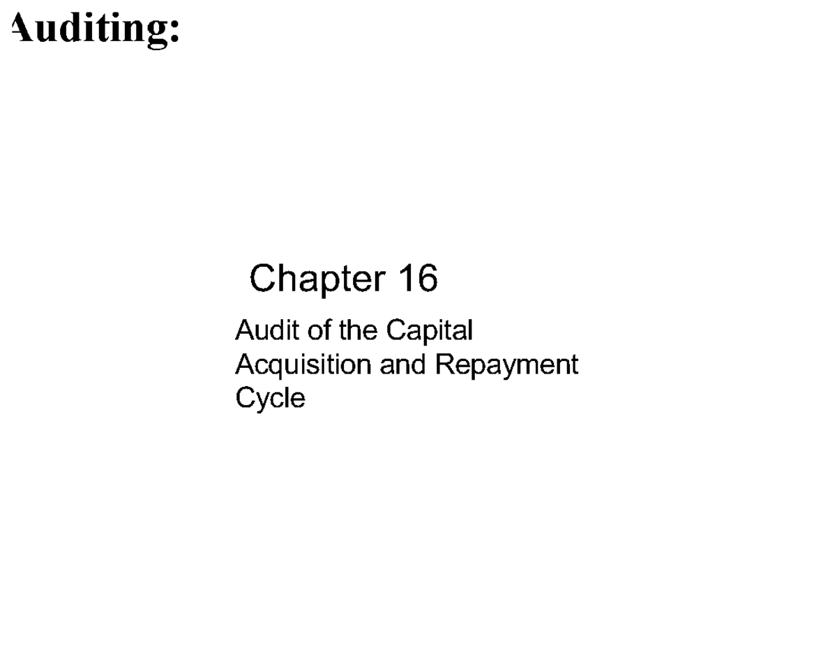 Chapter 16 - ACTG4P62 - Acquisition and repayment cycle - Auditing: Chapter 16 Audit of the ...