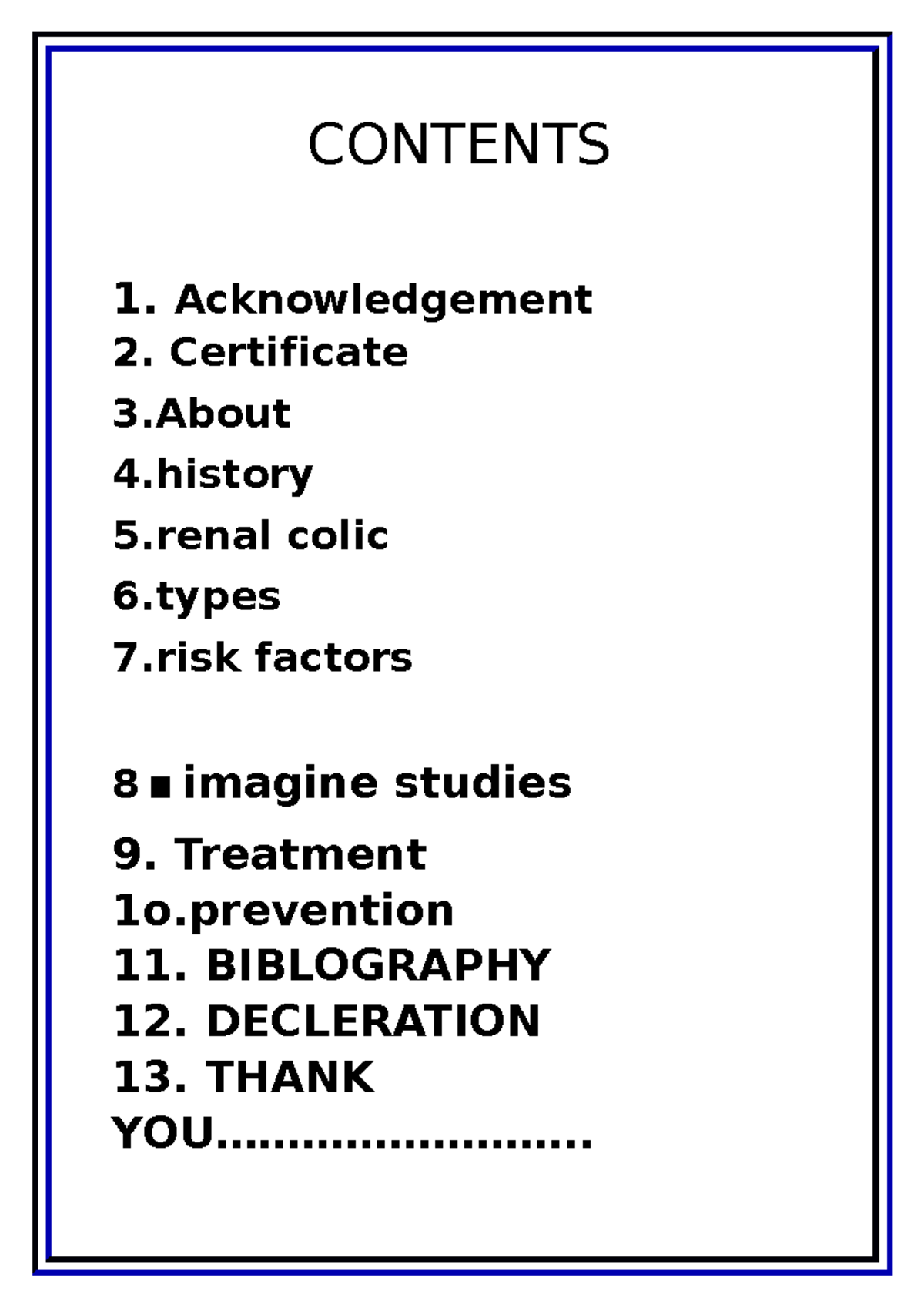 Biology - project - CONTENTS 1. Acknowledgement 2. Certificate 3 4 5 ...