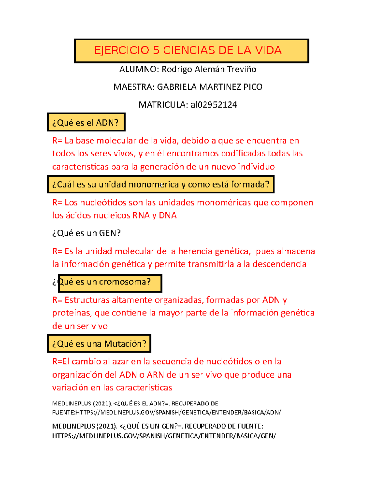 Ejercicio 5 Ciencias DE LA VIDA - EJERCICIO 5 CIENCIAS DE LA VIDA ALUMNO: Rodrigo Alemán Treviño ...