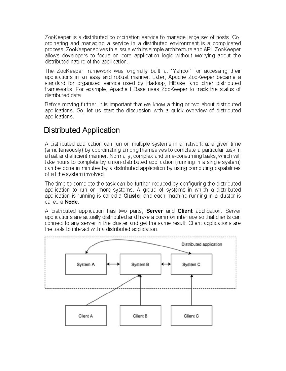 Zookeeper - ZooKeeper is a distributed co-ordination service to manage ...