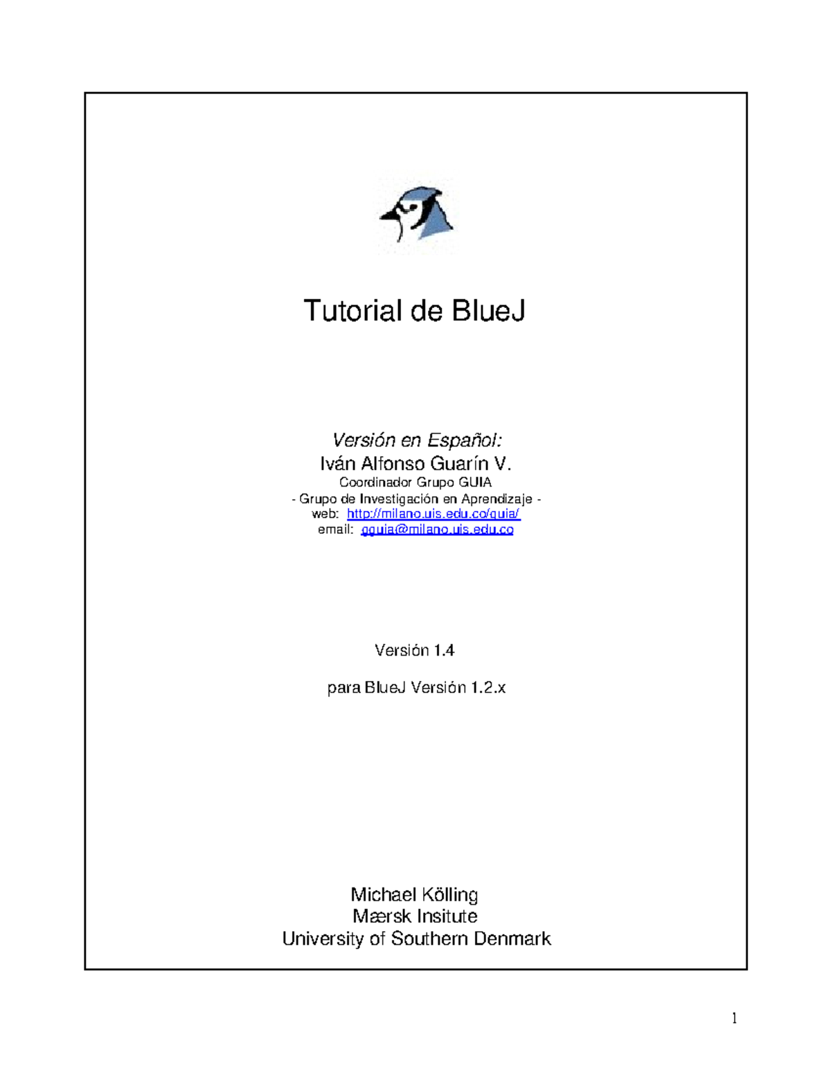 Tutorial bluej-1 - ejercicios nuevos - Tutorial de BlueJ Versión en Español: Iván Alfonso Guarín ...