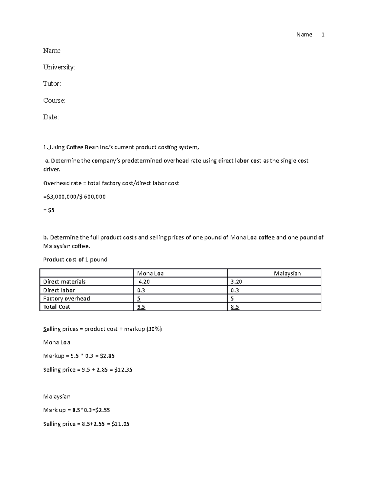 Coffee bean Inc - ’s current product costing system, a. Determine the ...