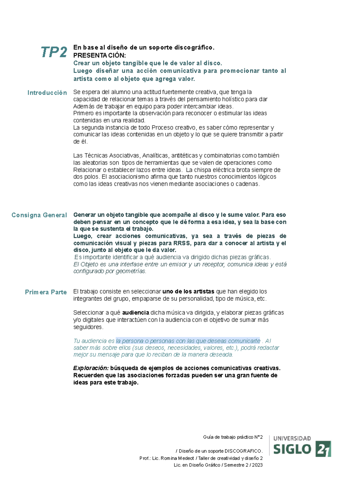 Consigna TP2 Romi Medeot - TP En base al diseño de un soporte discográfico. PRESENTACIÓN: Crear ...