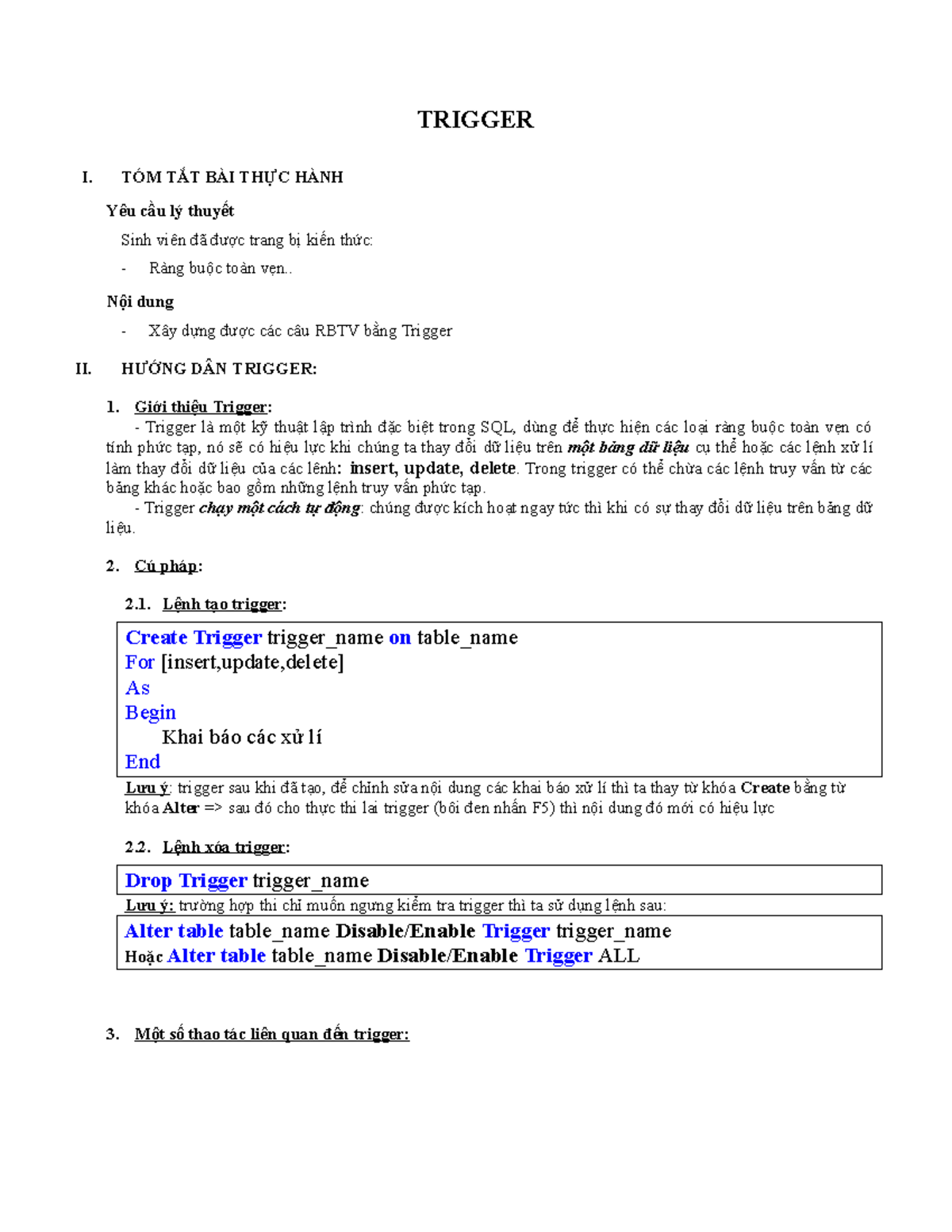 TH CSDL Trigger - csdl - TRIGGER I. TÓM TẮT BÀI THỰC HÀNH Yêu cầu lý thuyết Sinh viên đã được ...