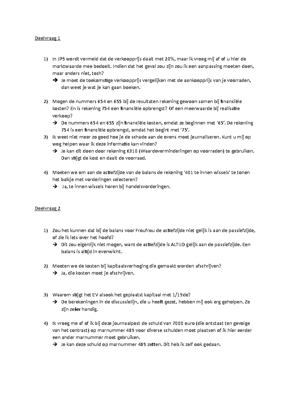 Accountancy extra taak - Deelvraag 1 1) In JP9 wordt vermeld dat de ...