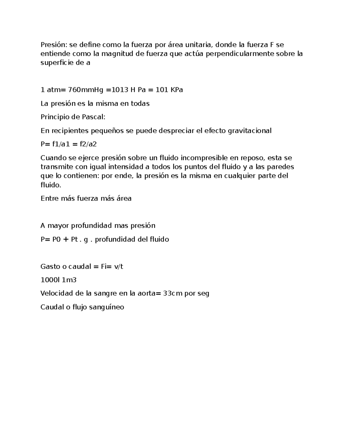 Presión - Presión: se define como la fuerza por área unitaria, donde la ...