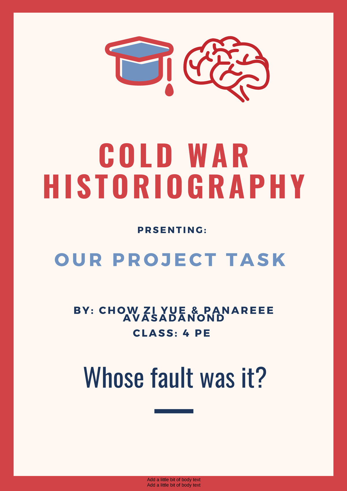 Cold war historiography - P R S E N T I N G : B Y : C H O W Z I Y U E ...