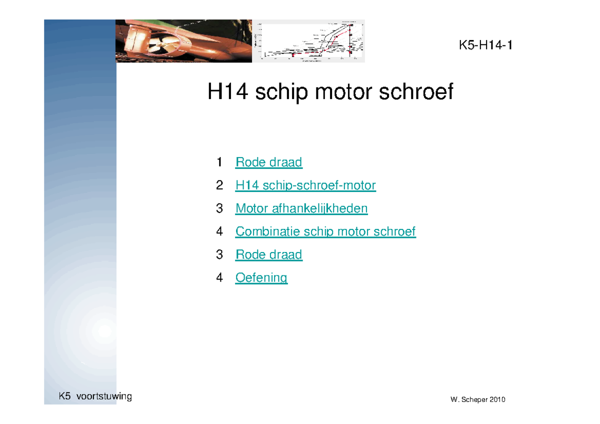 Aantekeningen Stromingsleer, college 5a schip motor schroef - H14 schip ...