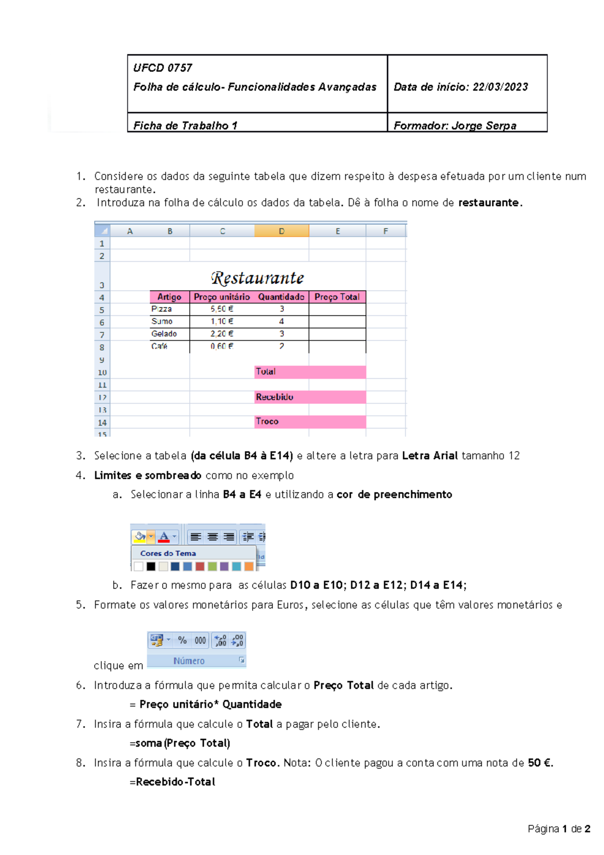 Excel- FT1 - Exercicio - 1. Considere os dados da seguinte tabela que ...
