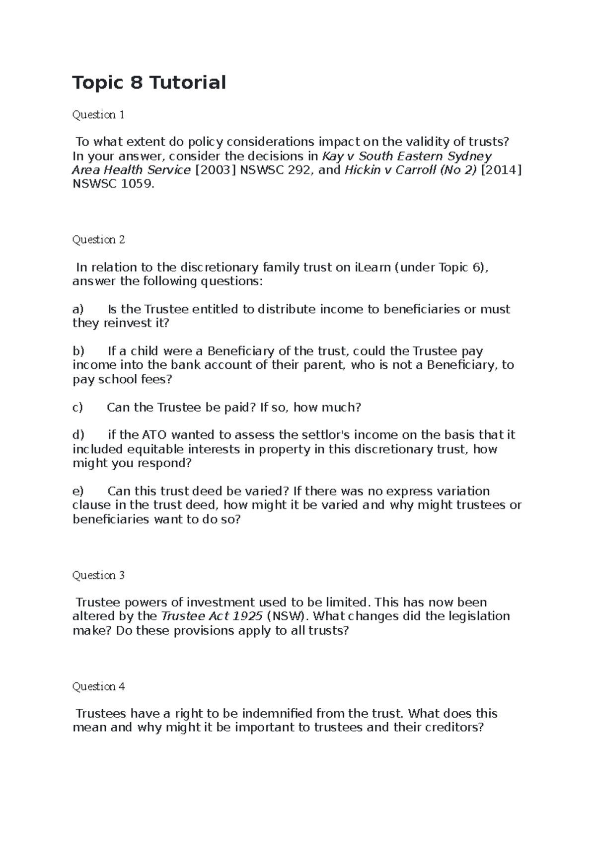 Topic 8 Tutorial questions - Question 2 In relation to the ...