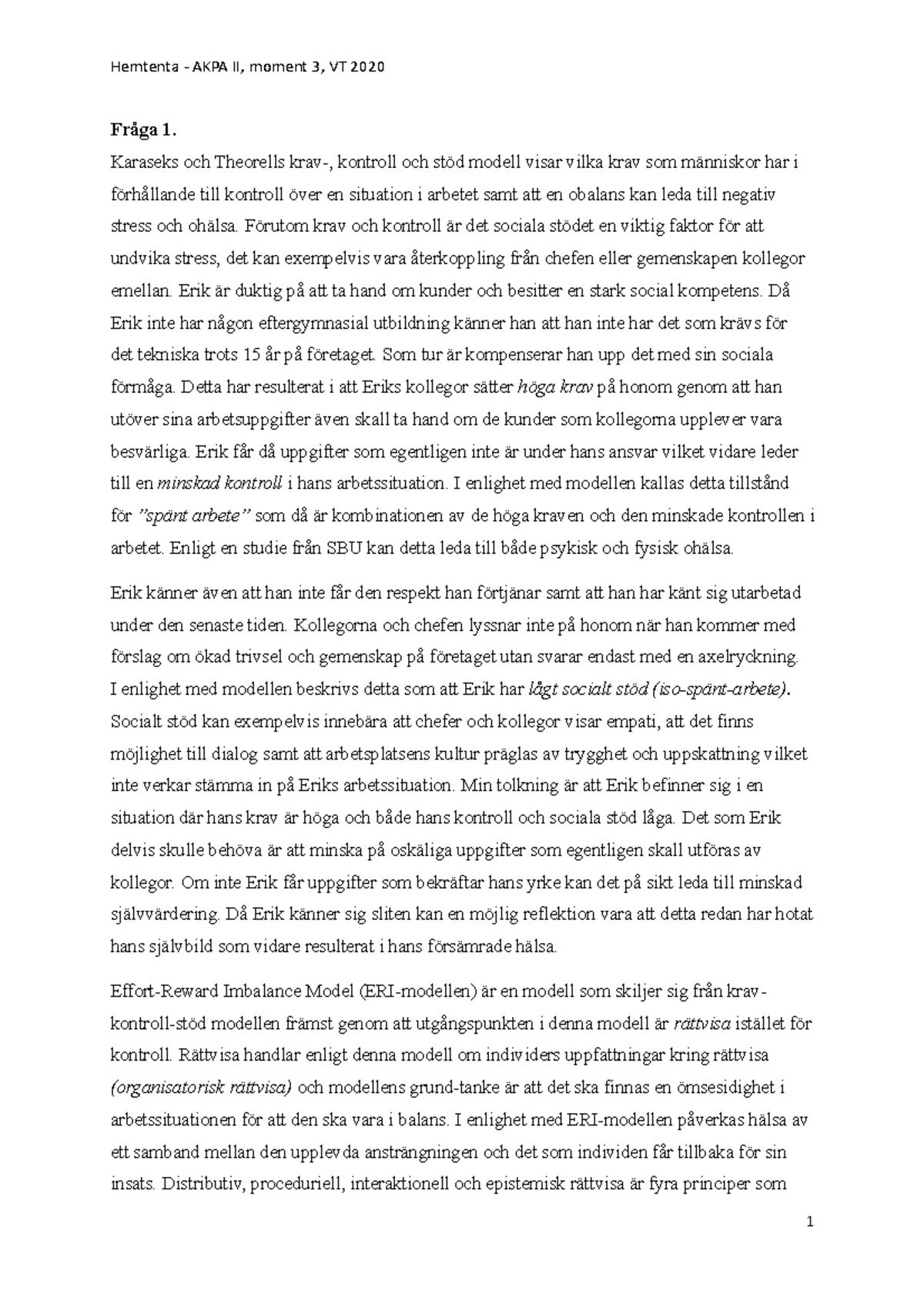 Arbetsmiljö - arbetsmarknadskunskap med management II - Fråga 1 ...