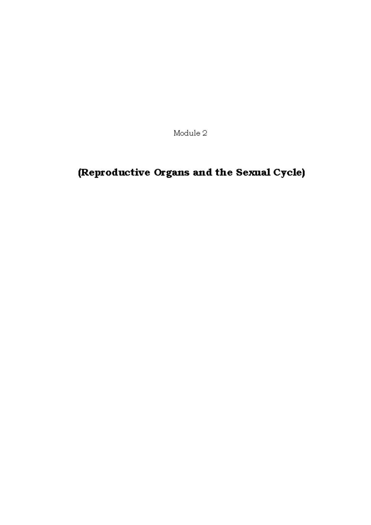 Module 2. Reproductive Organs and Sexual Cycle - Module 2 (Reproductive ...