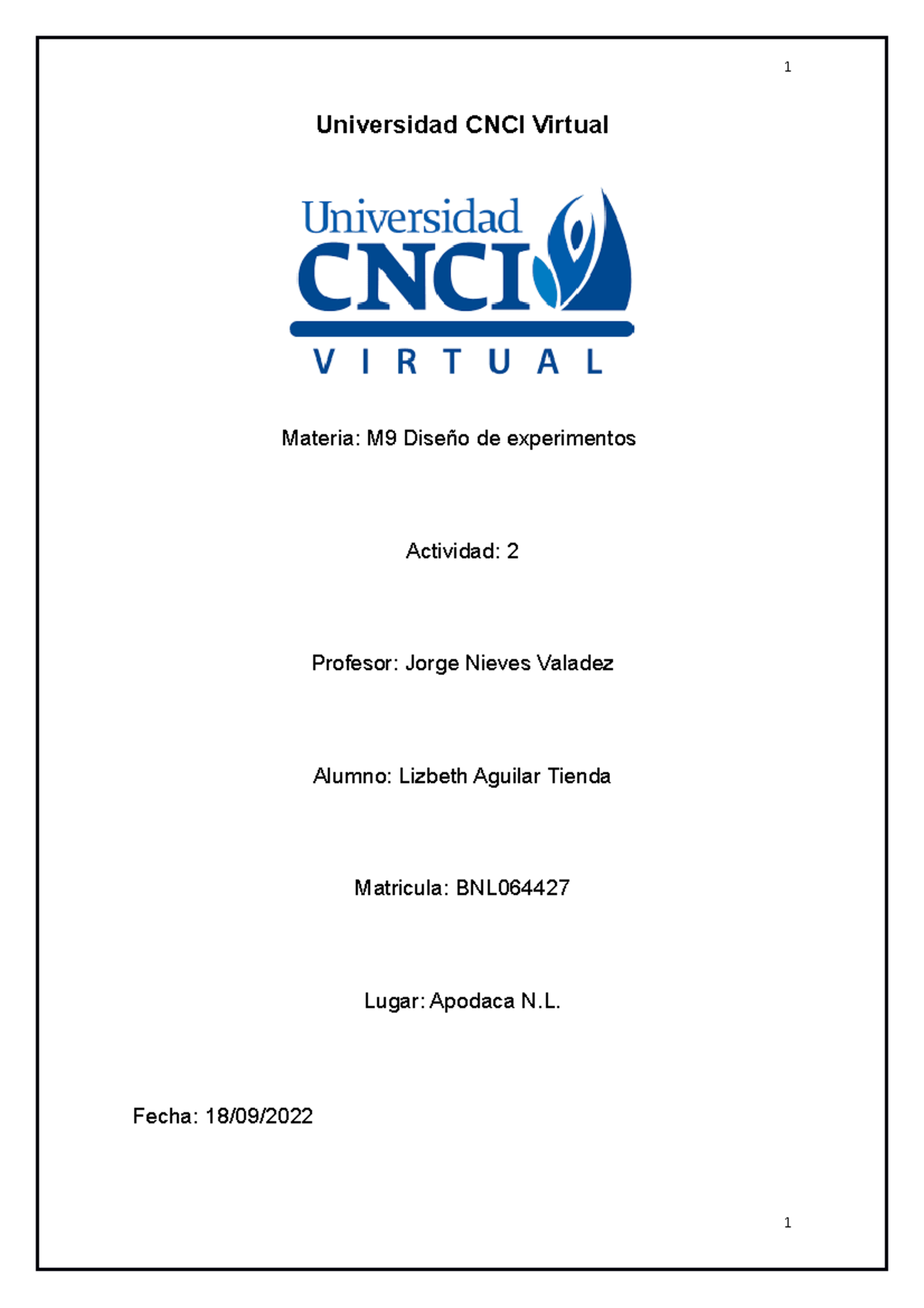 Diseño de experimentos act - Universidad CNCI Virtual Materia: M9 Diseño de experimentos ...