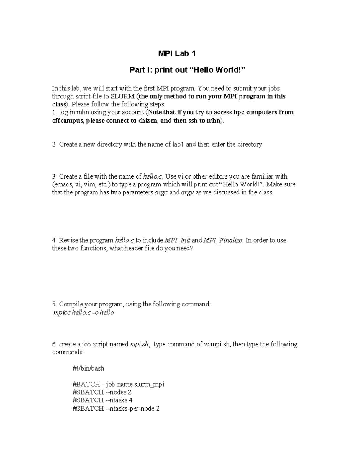 Lab1part I - lab assignment - MPI Lab 1 Part I: print out “Hello World!” In this lab, we will ...