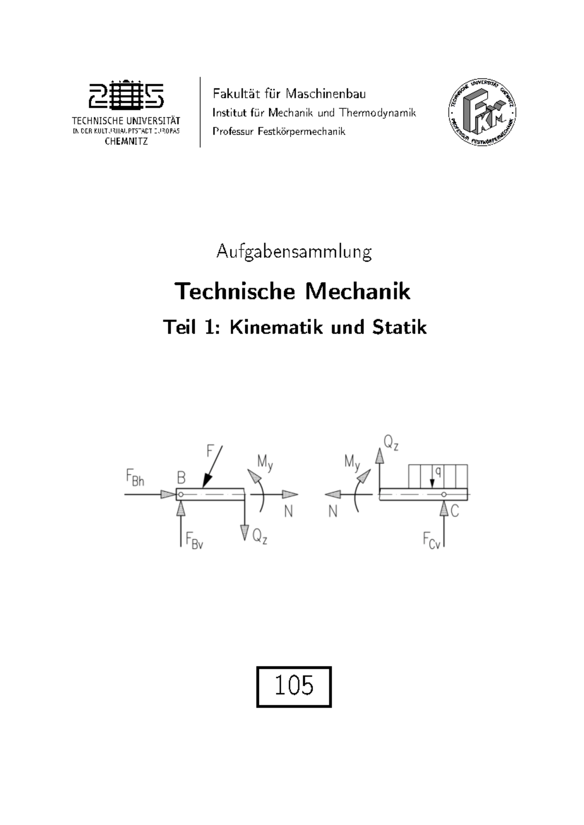 105 Aufgaben TM Teil 1 Kinematik Statik - Fakultät für Maschinenbau Institut für Mechanik und ...