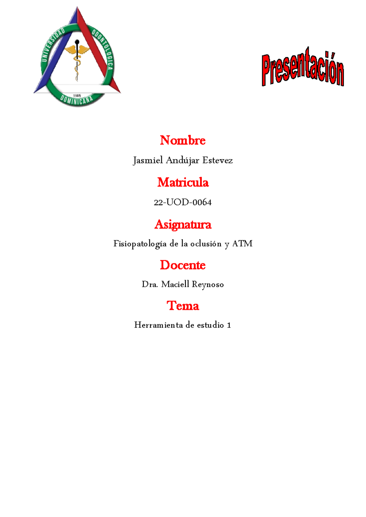 Fisiopatologia DE LA Oclusion Y LA ATM - Nombre Jasmiel Andújar Estevez ...