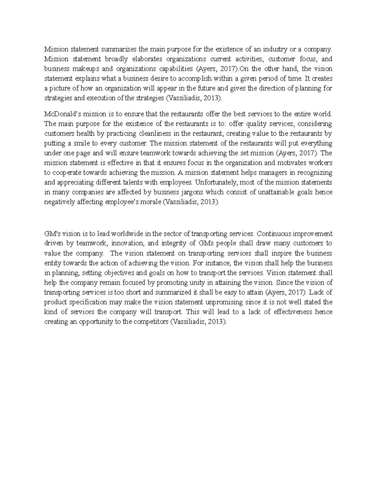 Mission statement summarizes the main purpose for the existence of an ...