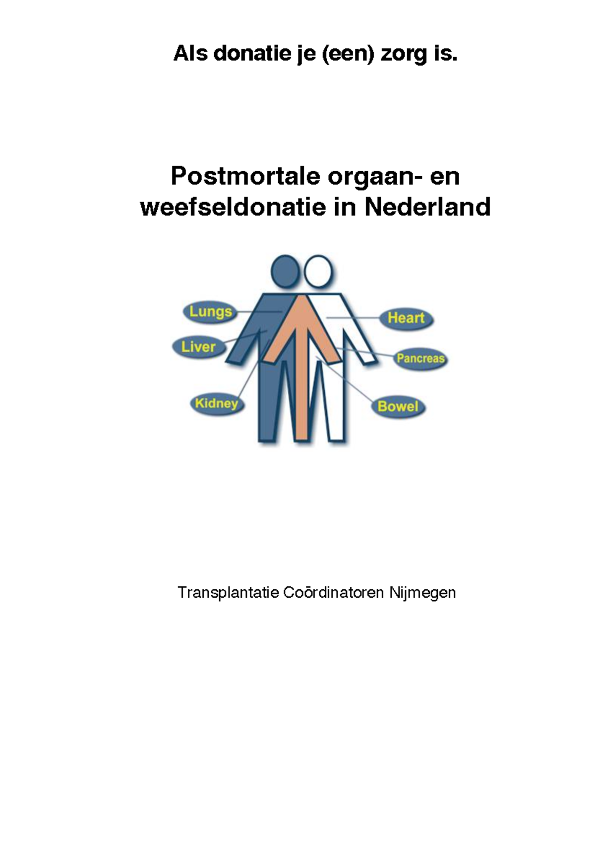 Document Verlenen van zorg AGZ/GGZ/JGZ niveau 2, Als donatie je (een ...