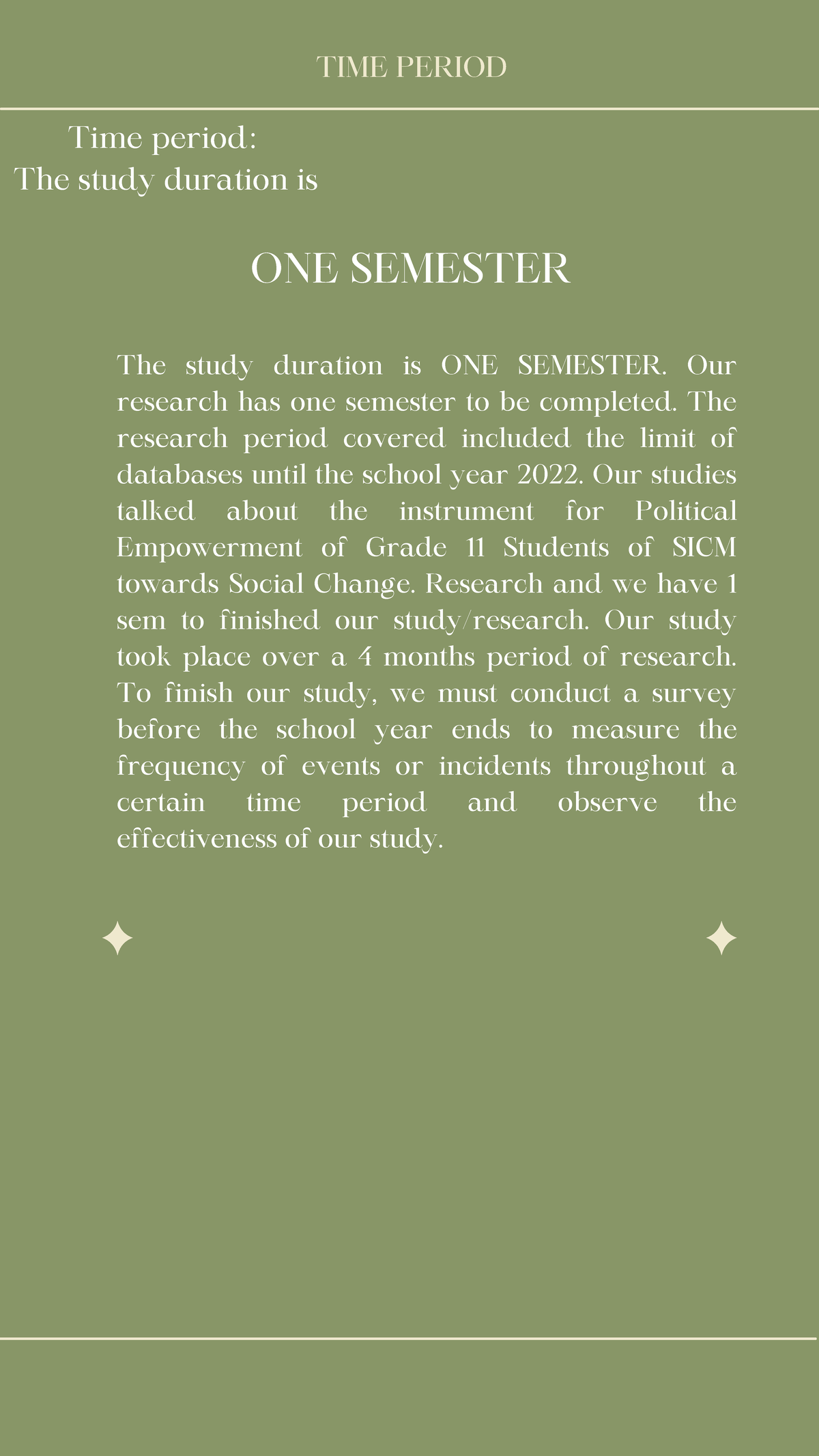 TIME- Period - Aja! - TIME PERIOD Time period: The study duration is ...