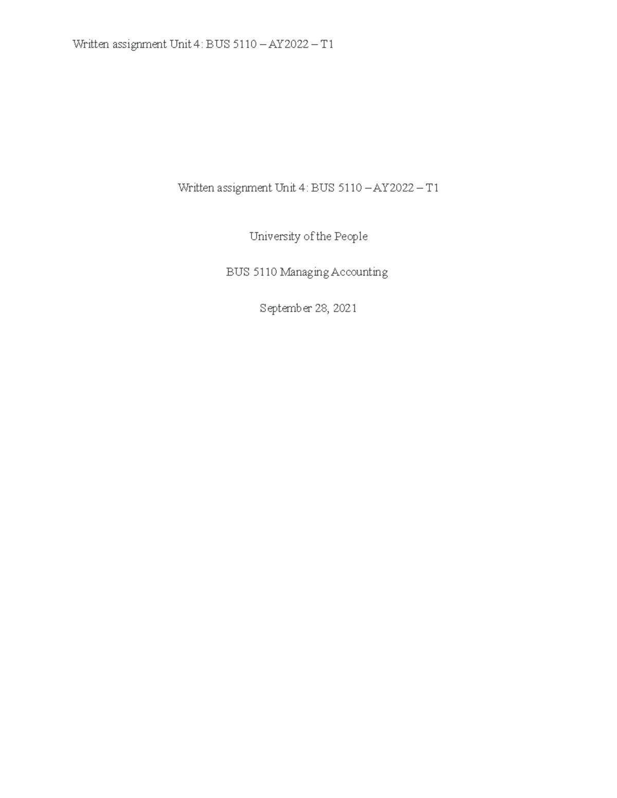BUS 5110 Written Assignment - Unit #4 - Written assignment Unit 4: BUS 5110 – AY2022 – T ...