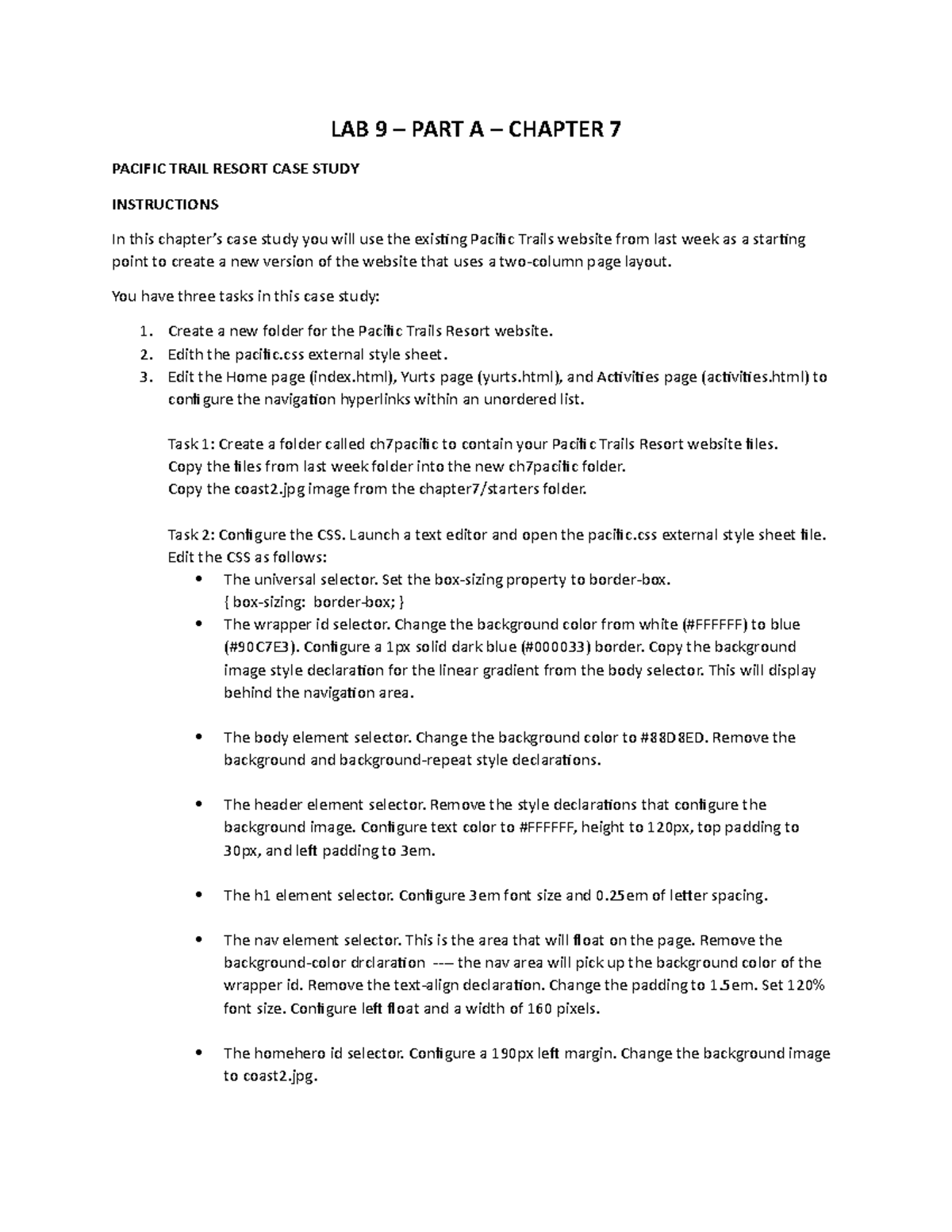 Lab 9 - Part A - Chapter 7 - Lab 09 - LAB 9 – PART A – CHAPTER 7 PACIFIC TRAIL RESORT CASE STUDY ...