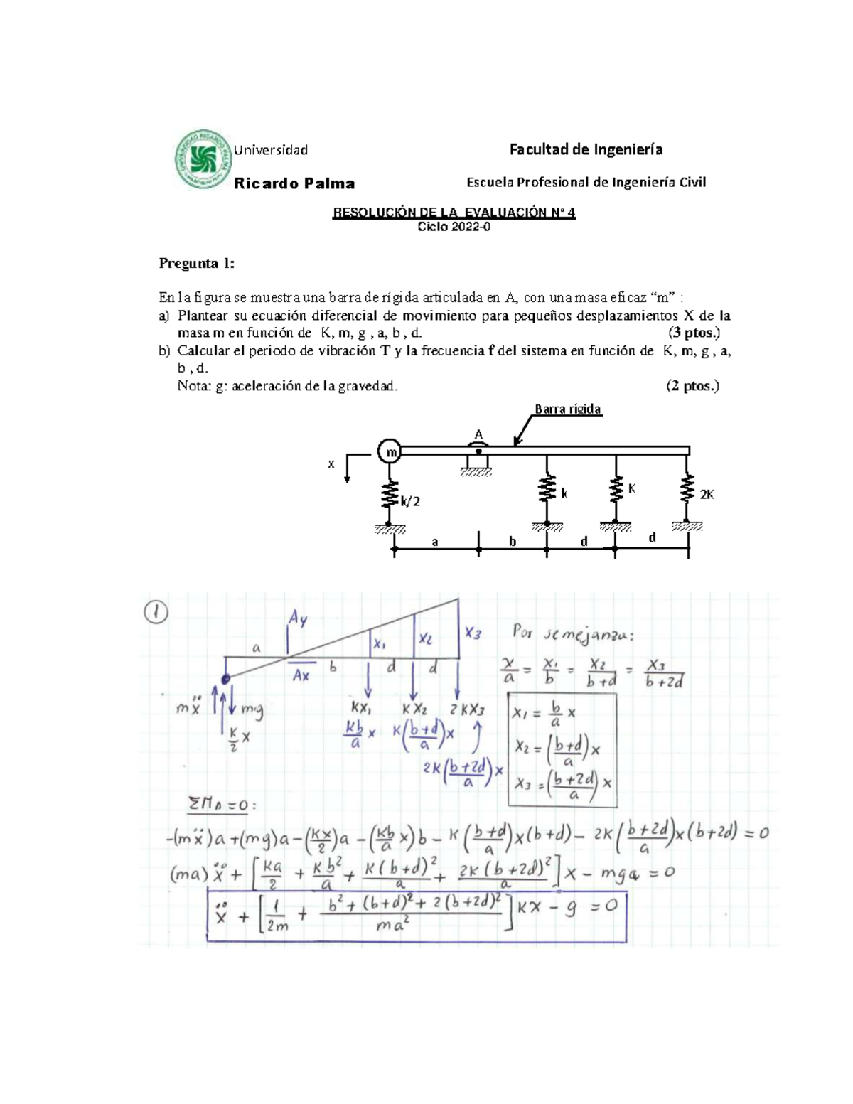 EVALUACIÓN - PC4 - DINÁMICA - 2022-0 - RESOLUCIÓN DE LA EVALUACIÓN N° 4 Ciclo 2022- Pregunta 1 ...