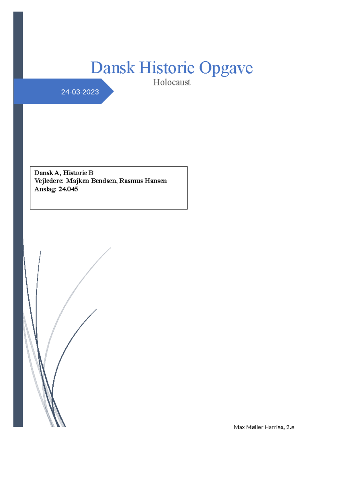 DHO - Dansk Historie Opgave - 24-03- Dansk Historie Opgave Holocaust ...