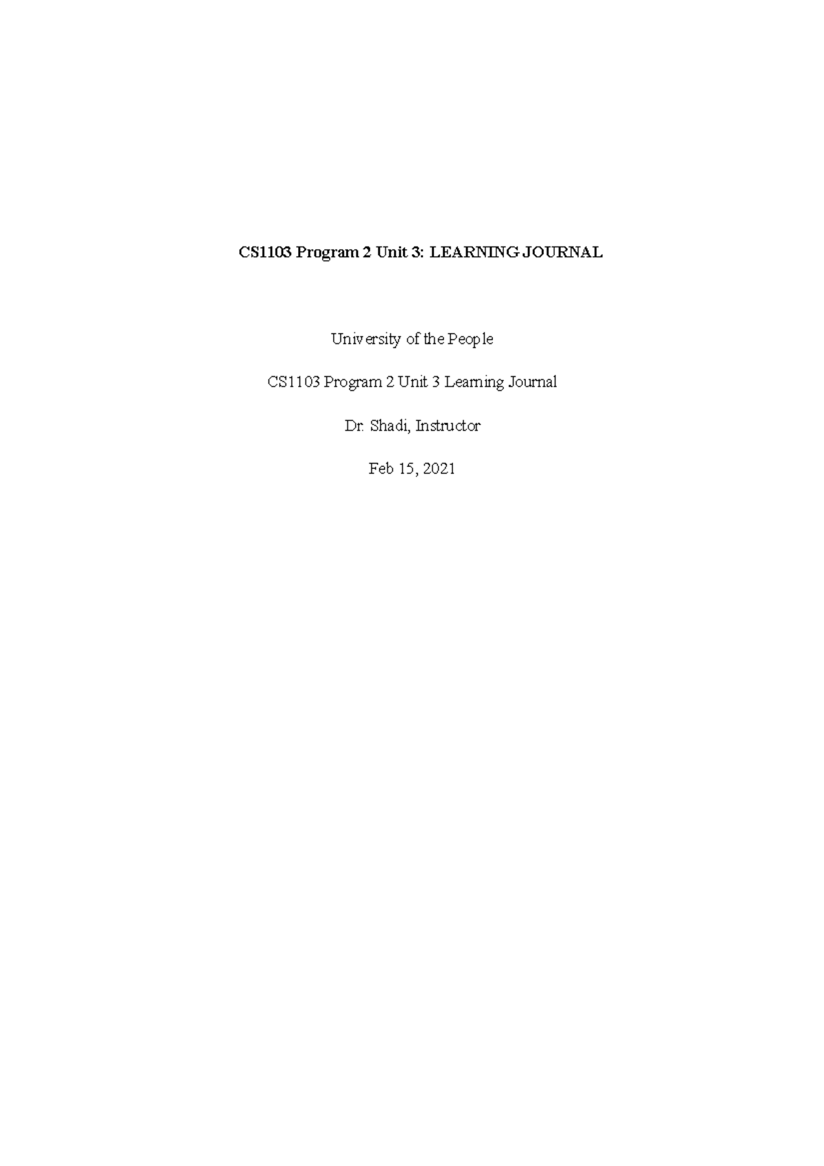 CS1103 Learning Journal U3 - CS1103 Program 2 Unit 3: LEARNING JOURNAL University of the People ...