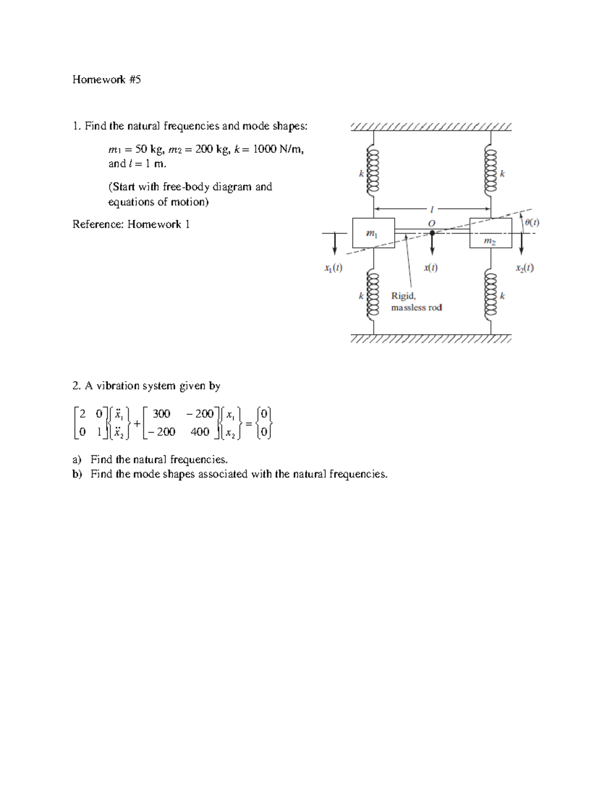 EML 4225 Spring 2018 HW 5 - Homework #5 1. Find the natural frequencies ...