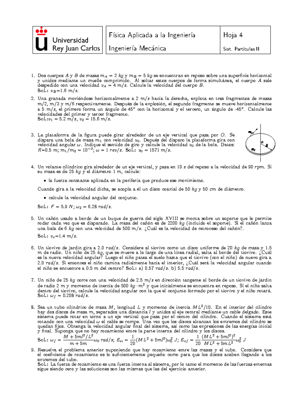 Hoja 4 - ejercicios - F ́ısica Aplicada a la Ingenier ́ıa Hoja 4 ...