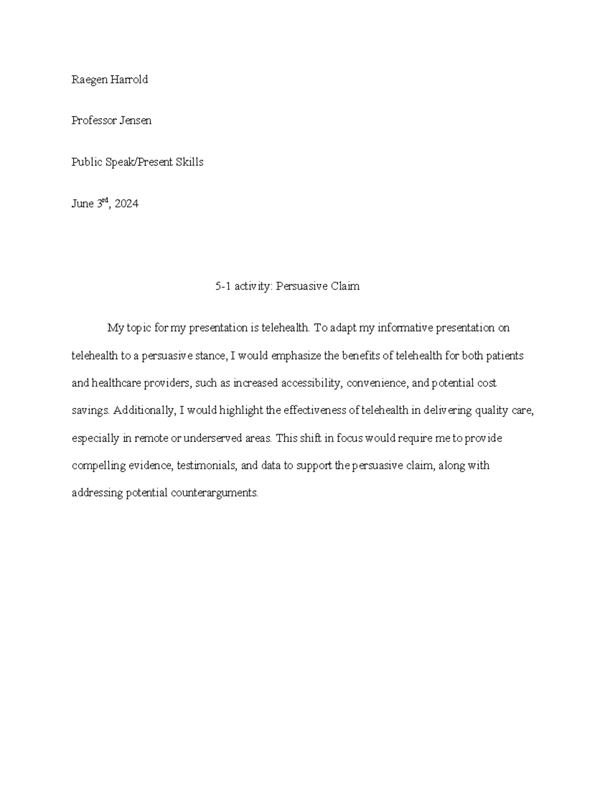 5-1 activity- Persuasive Claim - Raegen Harrold Professor Jensen Public ...