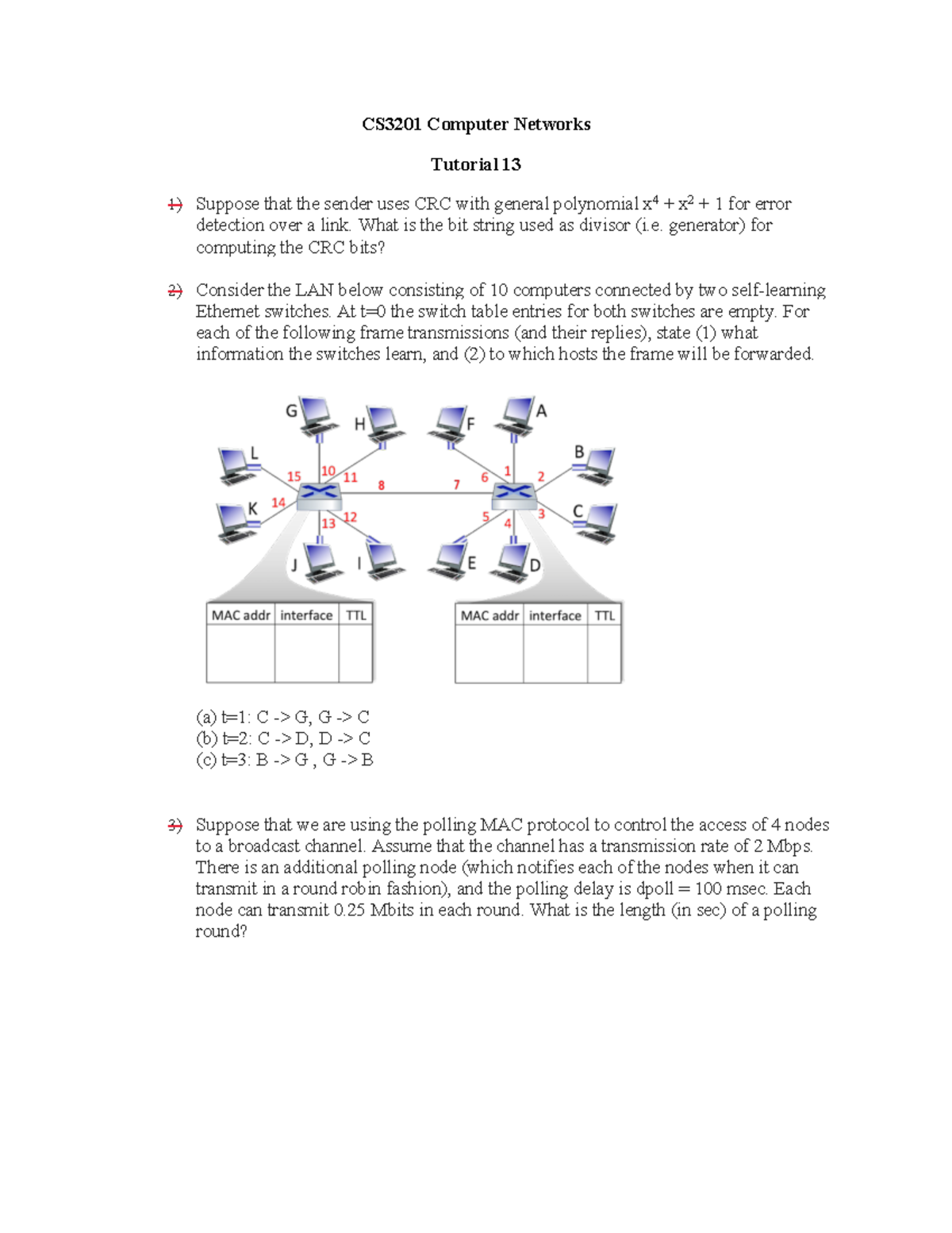 Tutorial 13-1 - CS3201 Computer Networks Tutorial 1 3 Suppose that the sender uses CRC with ...