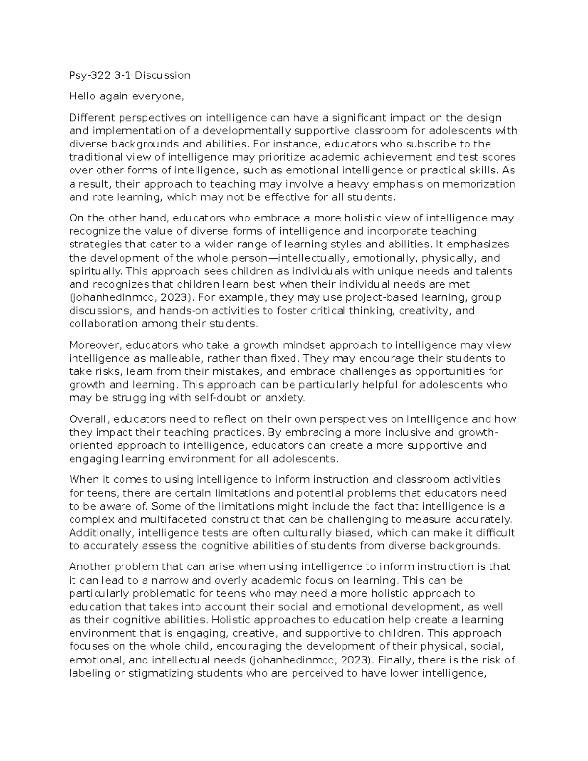 Psy-322 3-1 Discussion - Psy-322 3-1 Discussion Hello again everyone, Different perspectives on ...