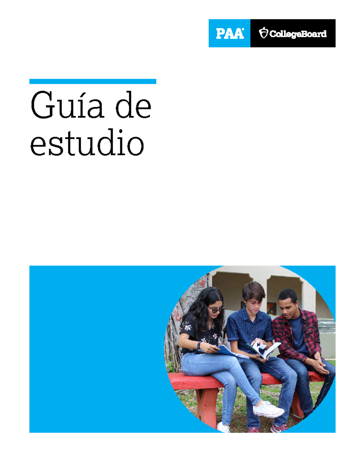 Guia de estudios PAA - Guía de estudio para la PAA 2022 contiene ...