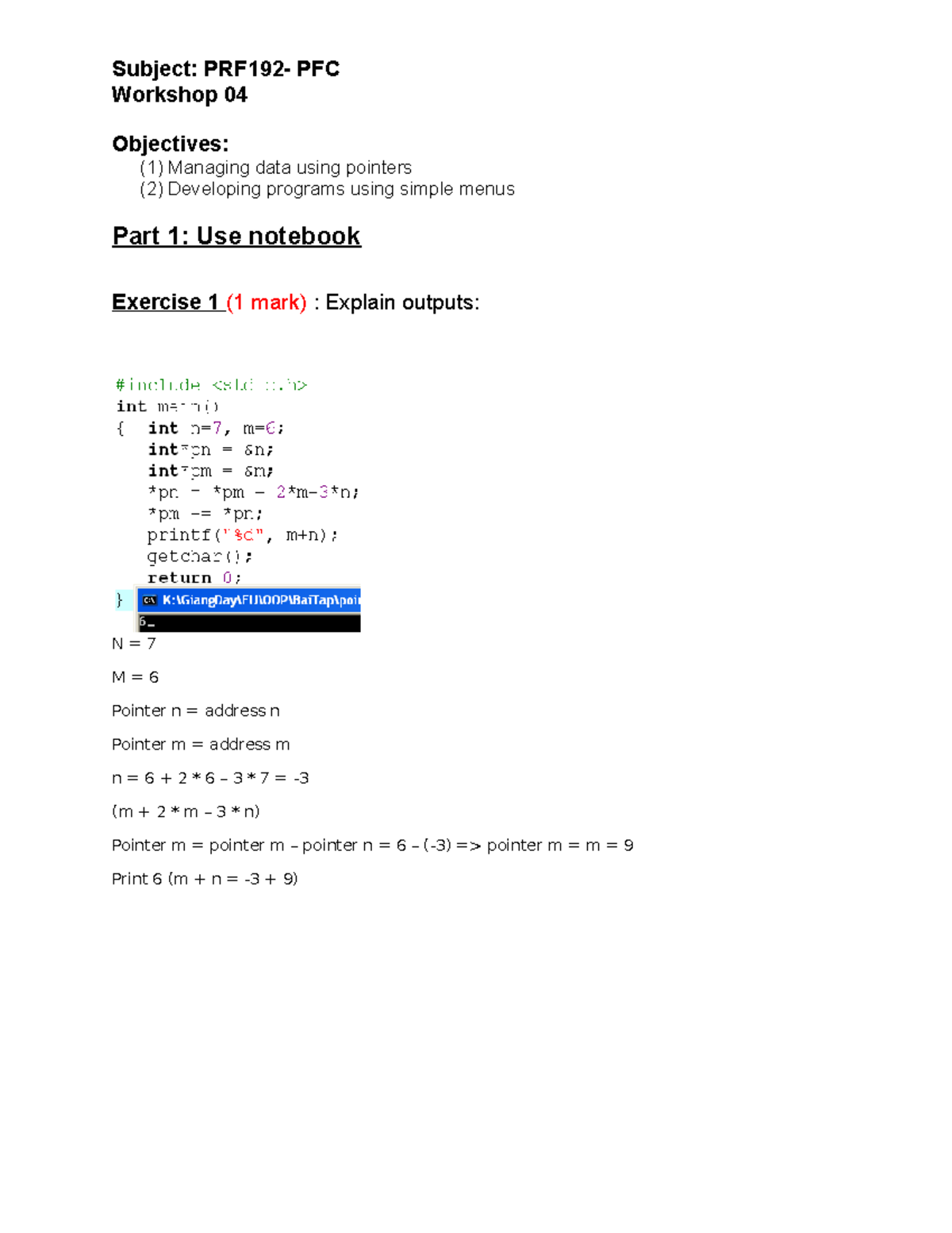 Workshop 4 - dấ - Subject: PRF192- PFC Workshop 04 Objectives: (1) Managing data using pointers ...