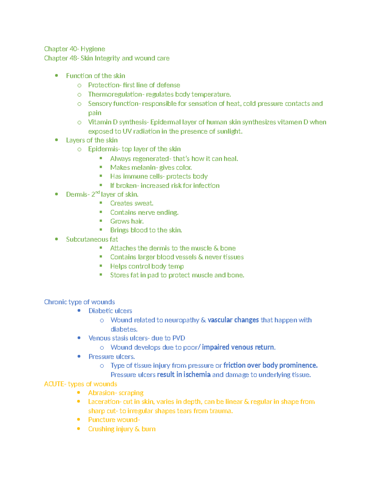 Skin integrity - o Sensory function- responsible for sensation of heat ...
