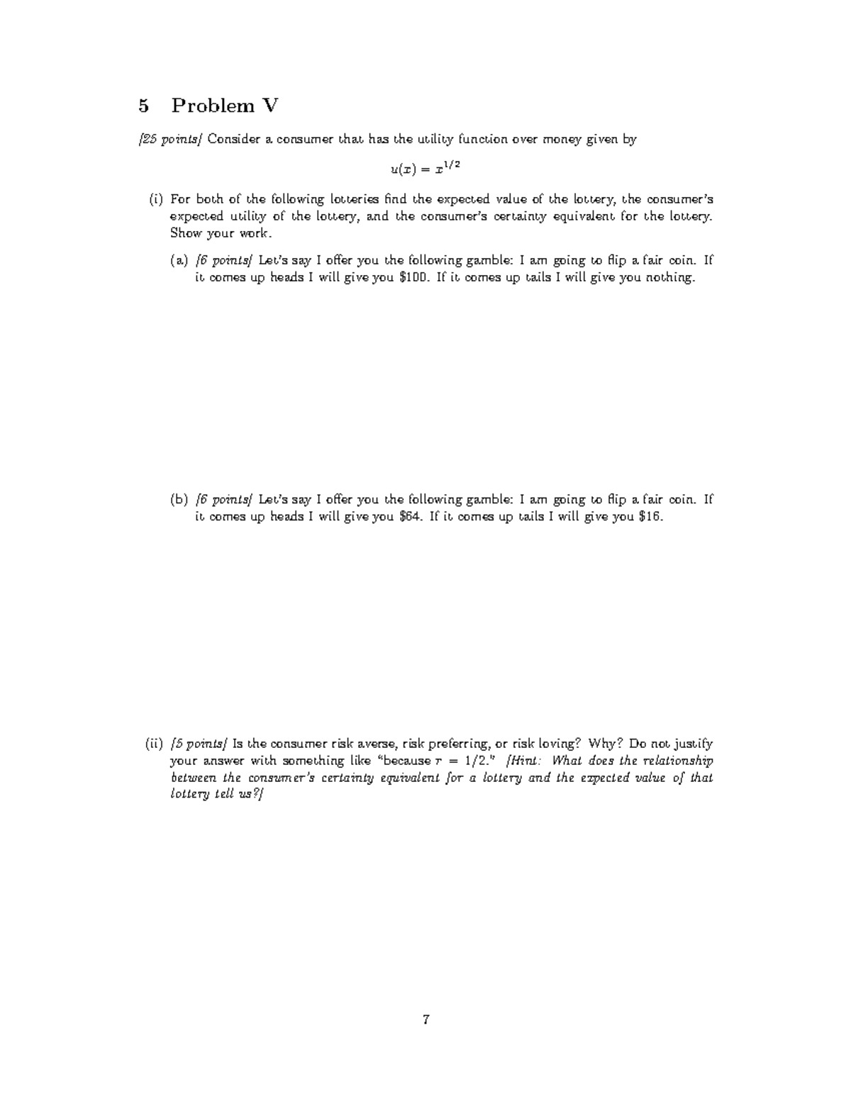 Midterm - takehome fall 2018 - 5 Problem V [25 points] Consider a consumer that has the utility ...