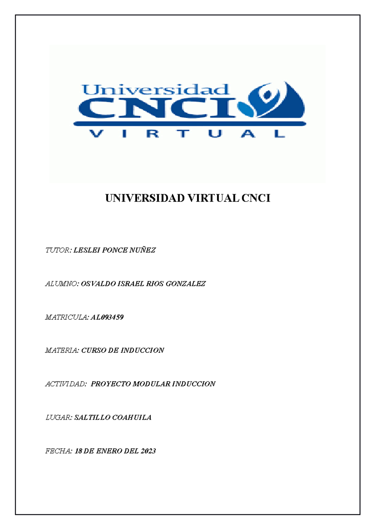 Proyecto Modular Induccion - UNIVERSIDAD VIRTUAL CNCI TUTOR: LESLEI PONCE NUÑEZ ALUMNO: OSVALDO ...