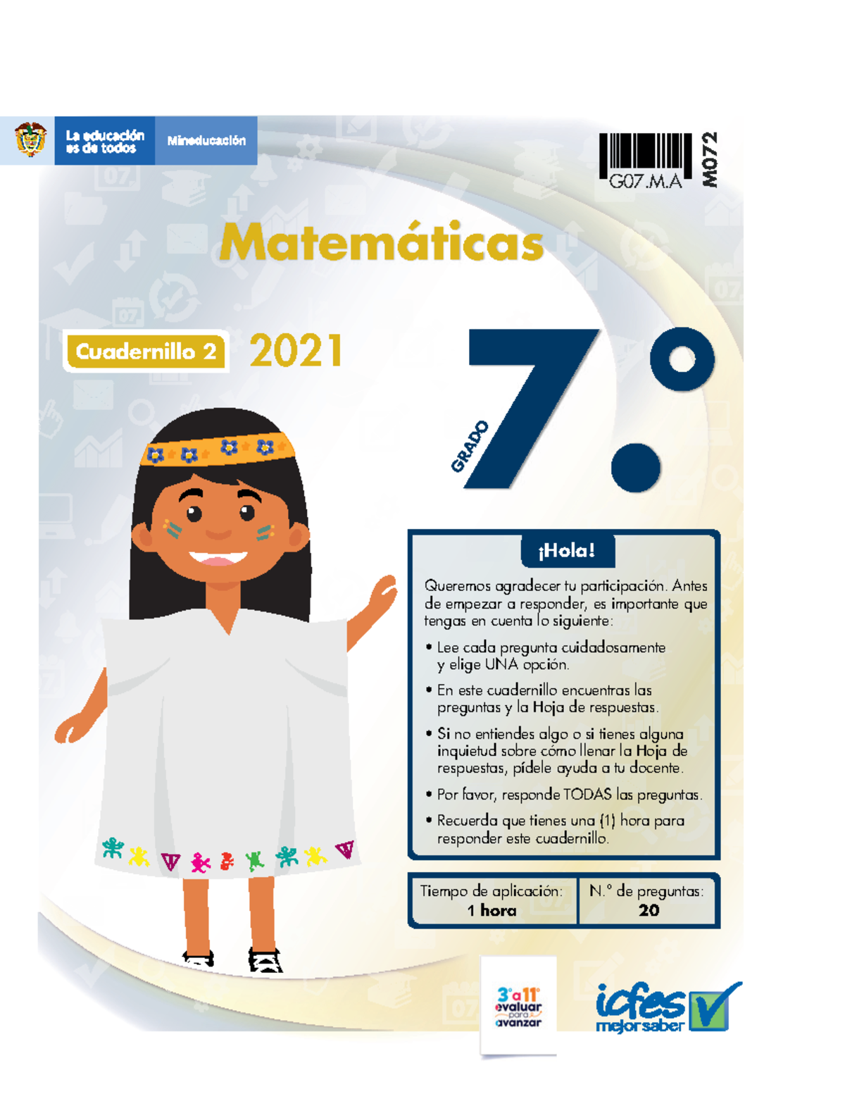 Cuadernillo Matematicas 7 2 - 7. GRADO 2021 Tiempo de aplicación: 1 hora 20 N.° de preguntas ...