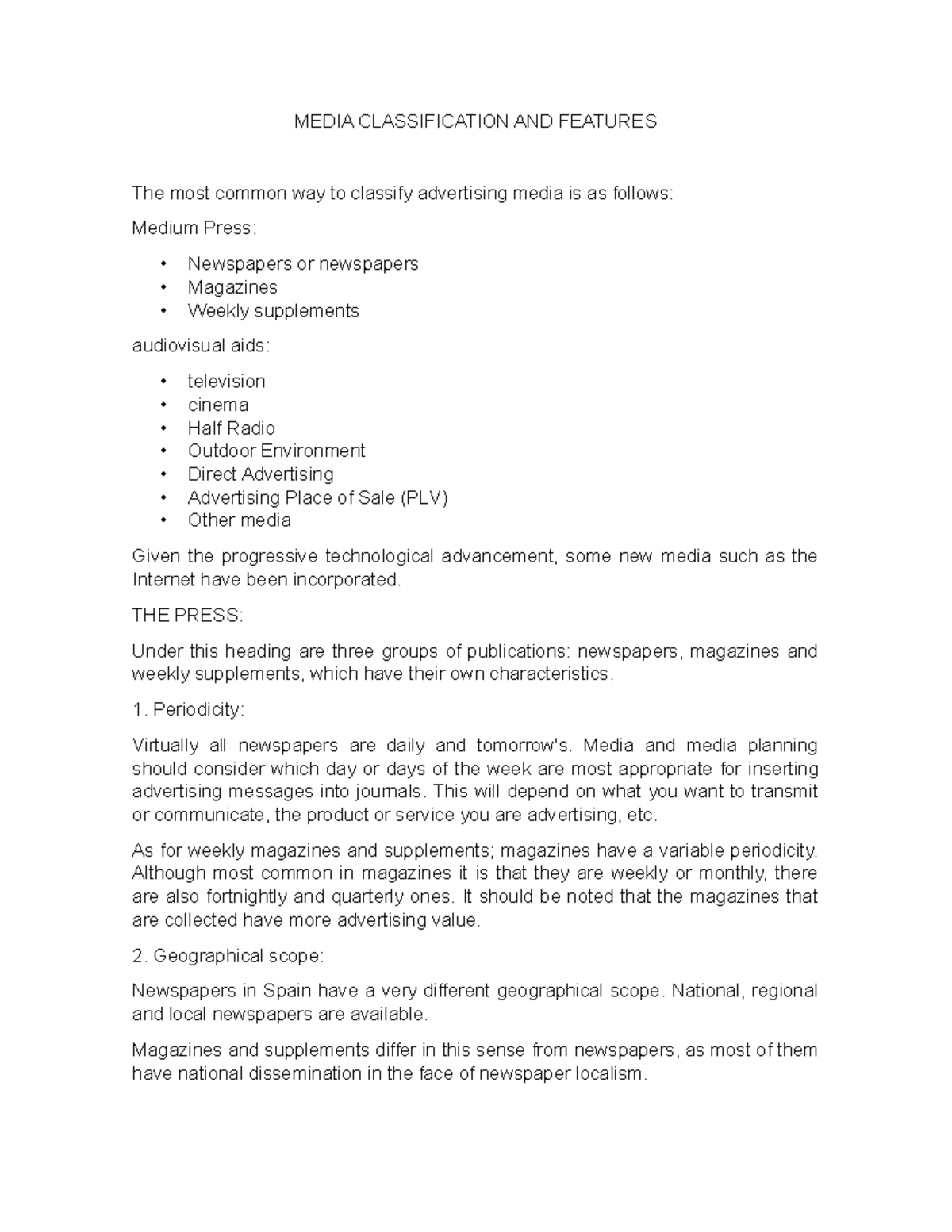 MEDIA CLASSIFICATION AND FEATURES - THE PRESS: Under this heading are ...