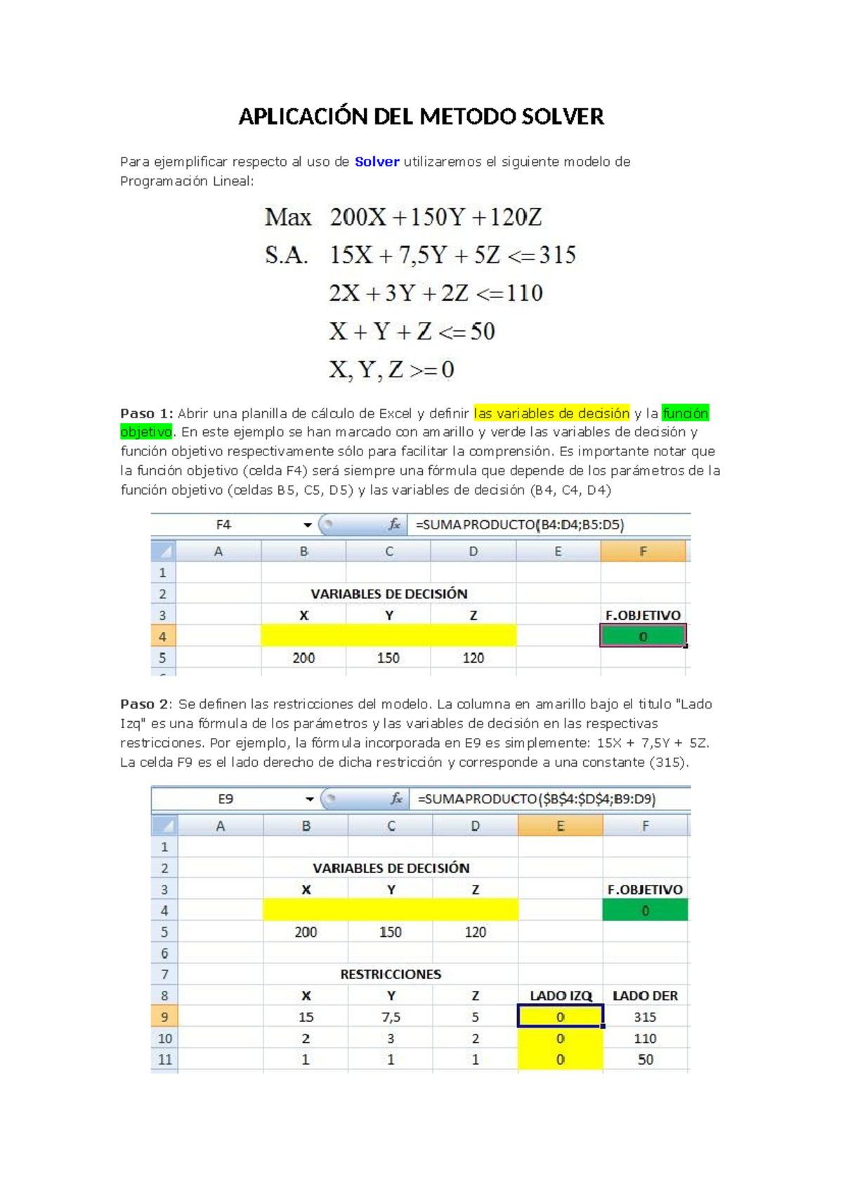 Aplicación DEL Metodo Solver OTRO - APLICACIÓN DEL METODO SOLVER Para ejemplificar respecto al ...