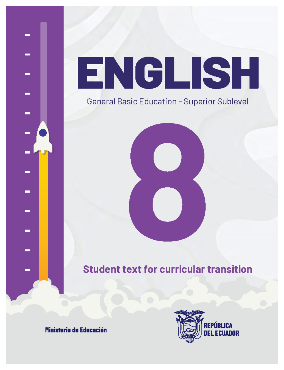 8th EGB English - 8vo ingles - 8 Student text for curricular transition General Basic Education ...