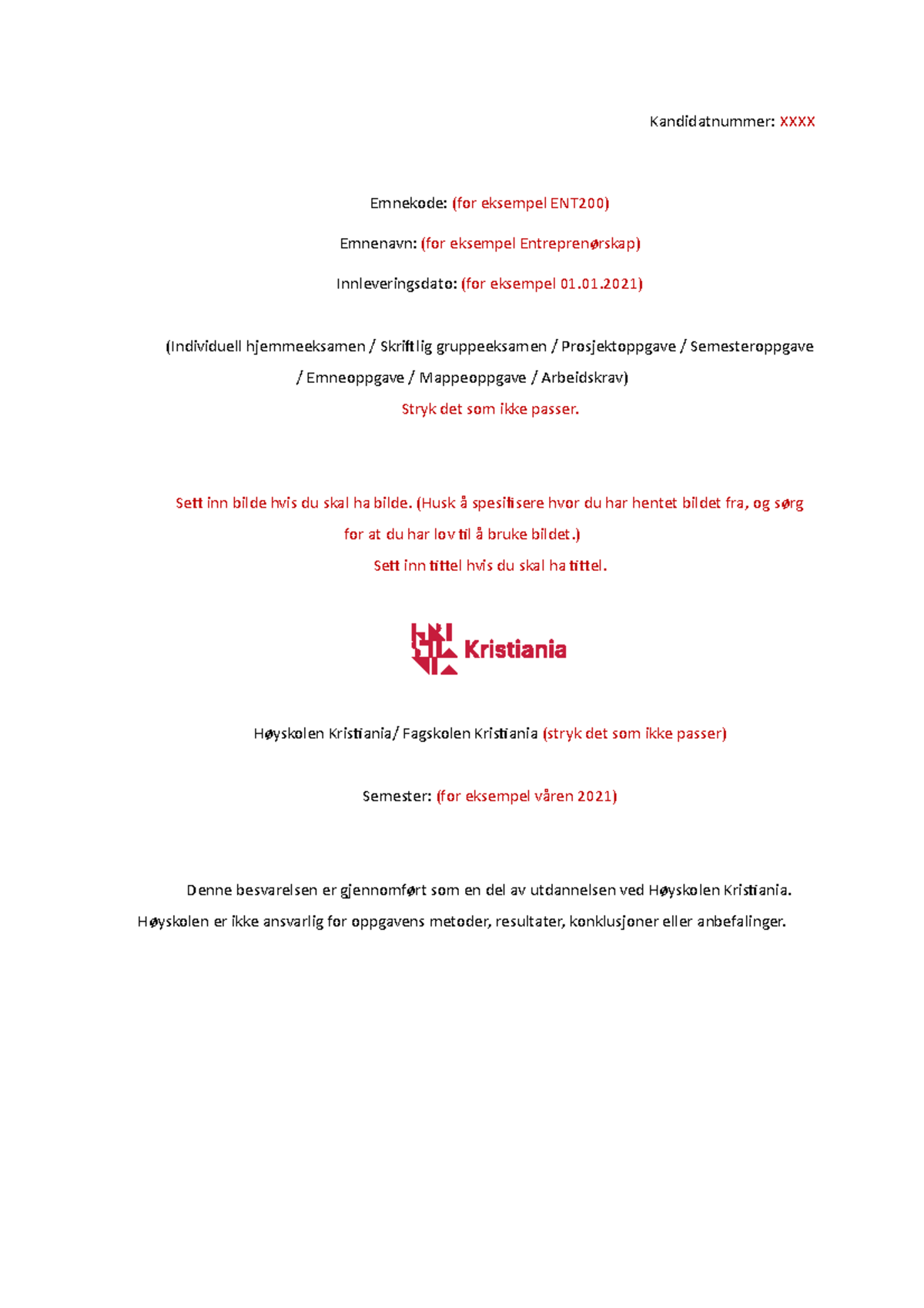 APA 7 mal oppdatert oktober 2022 - Kandidatnummer: XXXX Emnekode: (for eksempel ENT200) Emnenavn ...