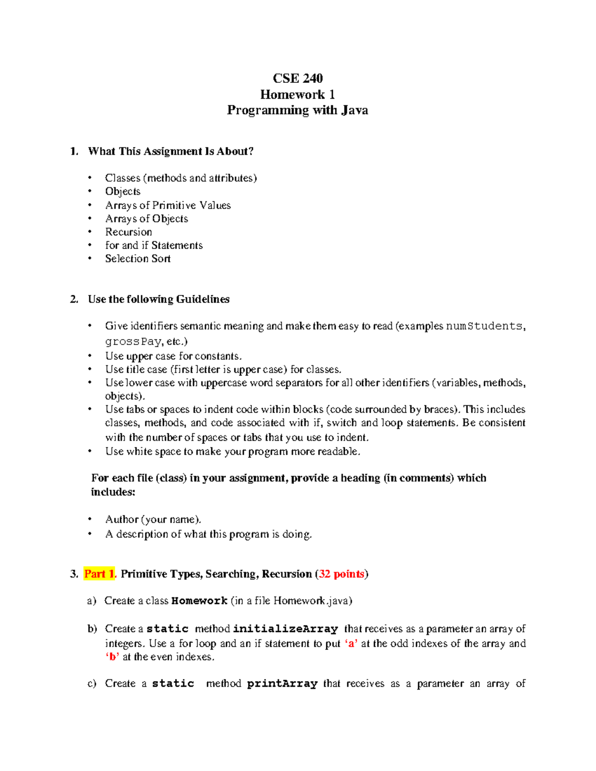 Homework 1 - CSE 240 Homework 1 Programming with Java What This Assignment Is About? Classes ...