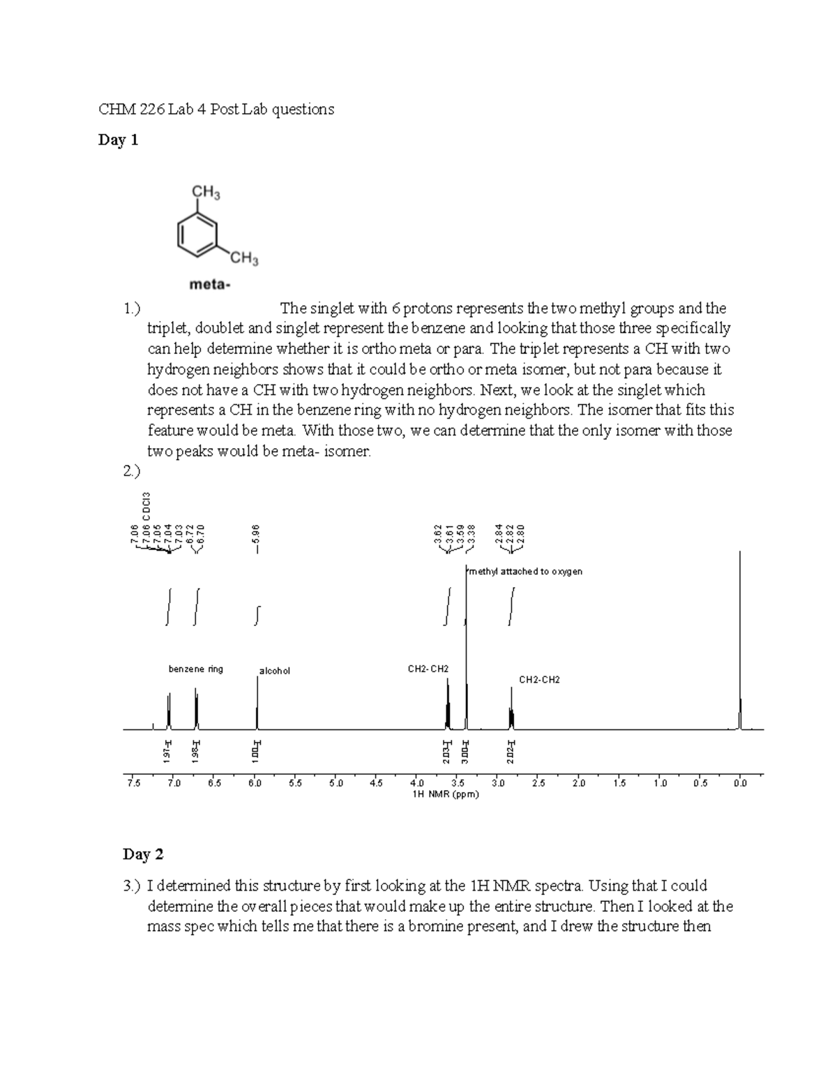 CHM 226 SD Lab 4 Post Lab questions - CHM 226 Lab 4 Post Lab questions Day 1 1.) The singlet ...