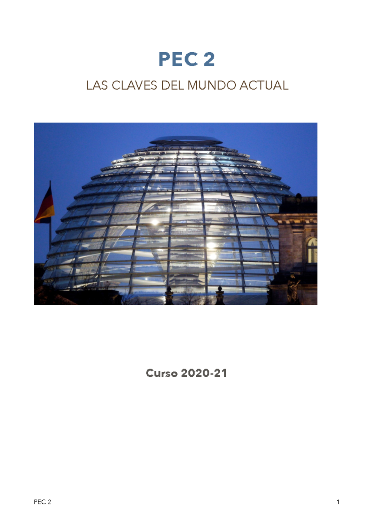 PEC 2. 2020-2021 - PEC 2 LAS CLAVES DEL MUNDO ACTUAL Curso 2020- La ...