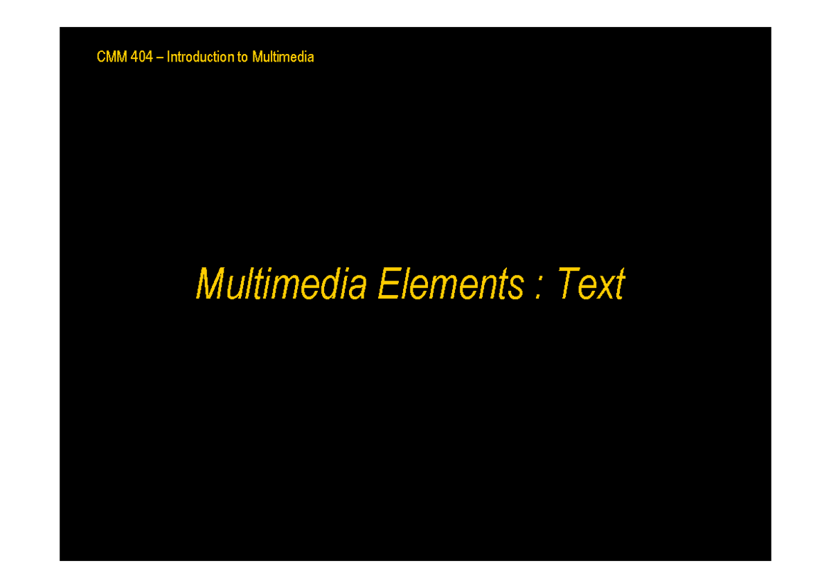 Ch5 Text - Add Note CMM404 - Multimedia Elements : Text Multimedia ...